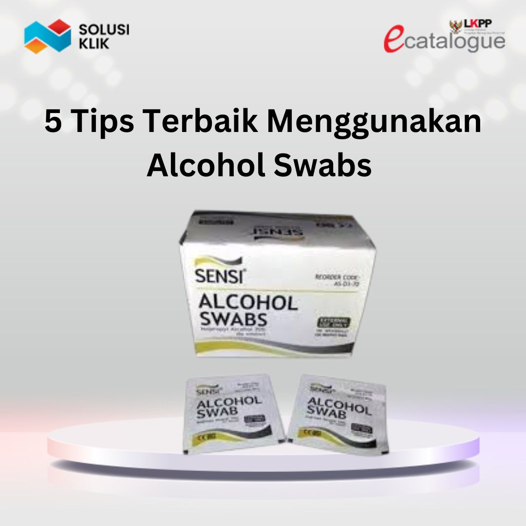 5 Tips Terbaik Menggunakan Alcohol Swabs - Penyedia Terlengkap Indonesia