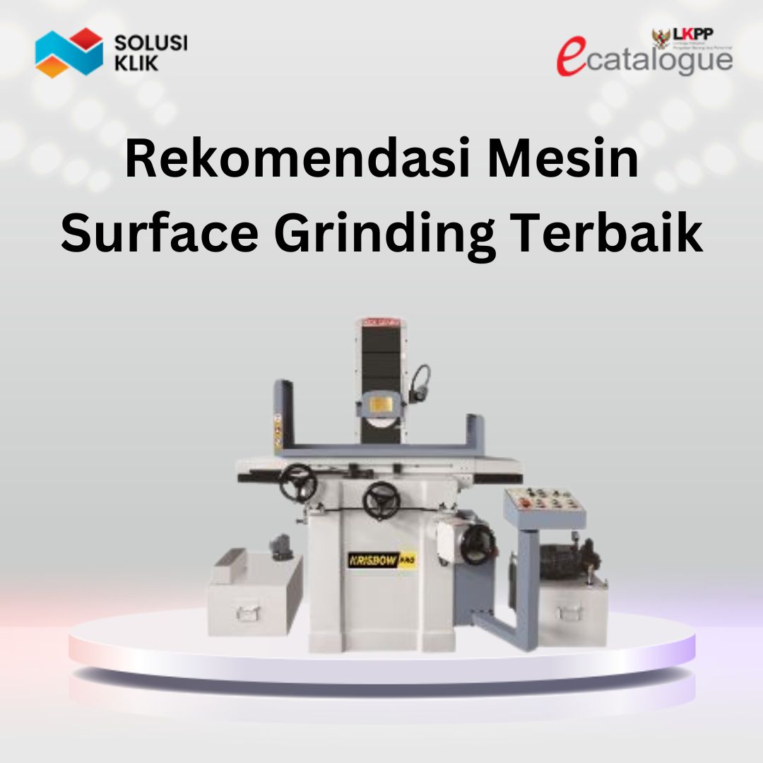 Surface Grinding : 5 Rekomendasi Mesin Terbaik untuk Hasil Maksimal ...