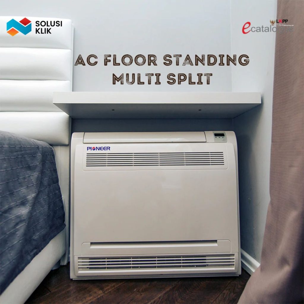 Pilihan Jenis AC Floor Standing untuk Anda - Penyedia Terlengkap Indonesia