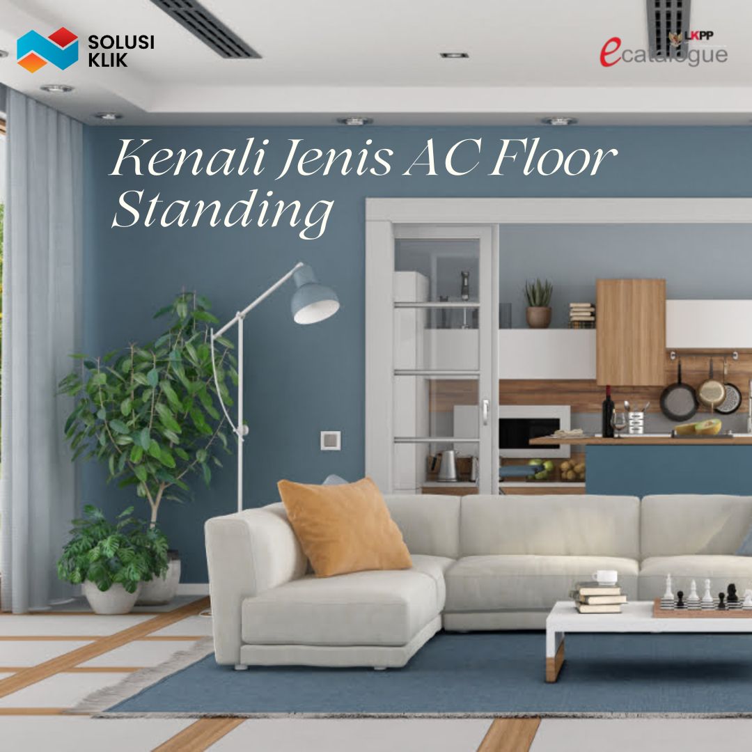 Pilihan Jenis AC Floor Standing untuk Anda - Penyedia Terlengkap Indonesia