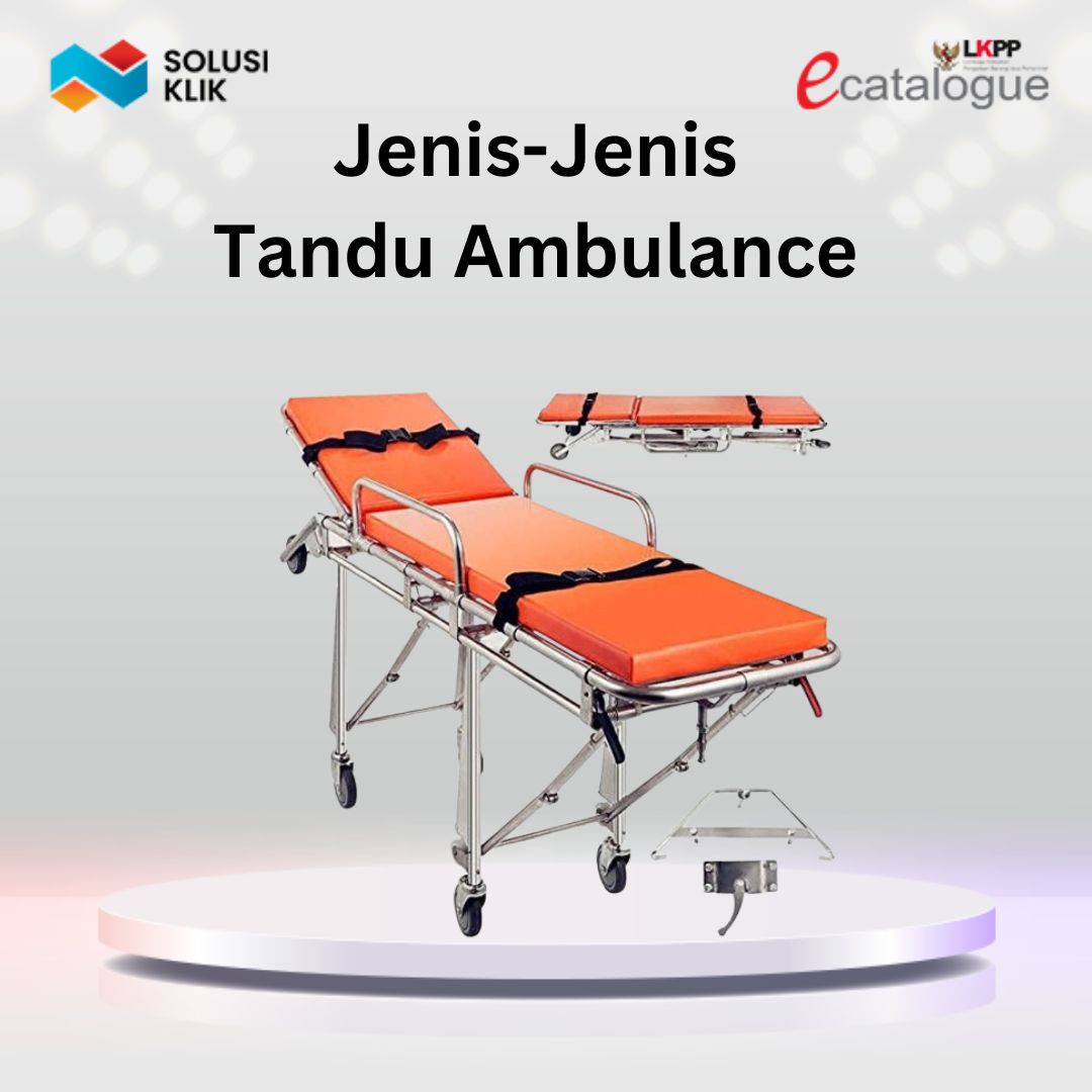 Jenis-Jenis Tandu Ambulance untuk Evakuasi Korban - Penyedia Terlengkap ...