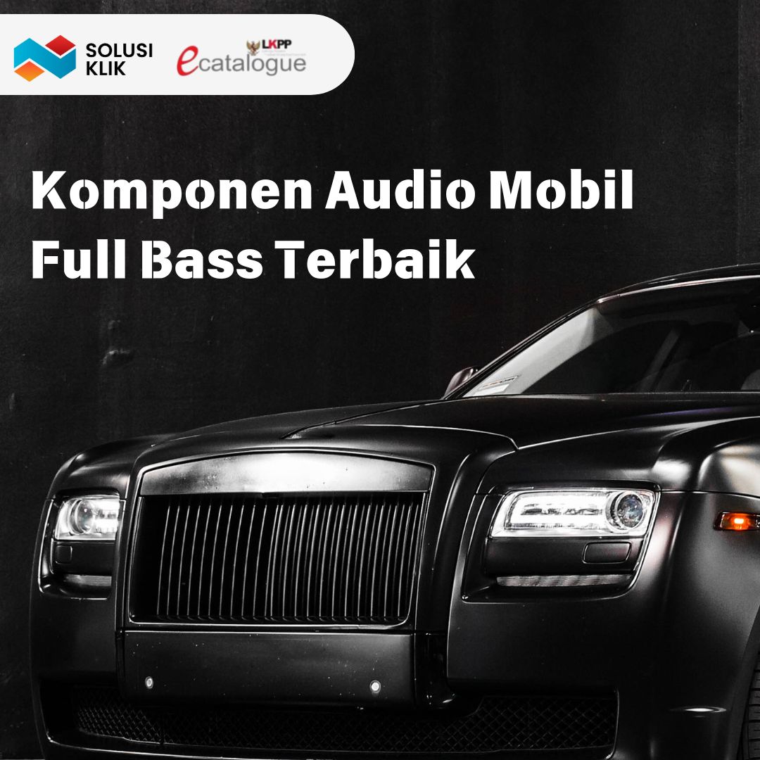 6 Komponen Audio Mobil Full Bass Terbaik - Penyedia Terlengkap Indonesia