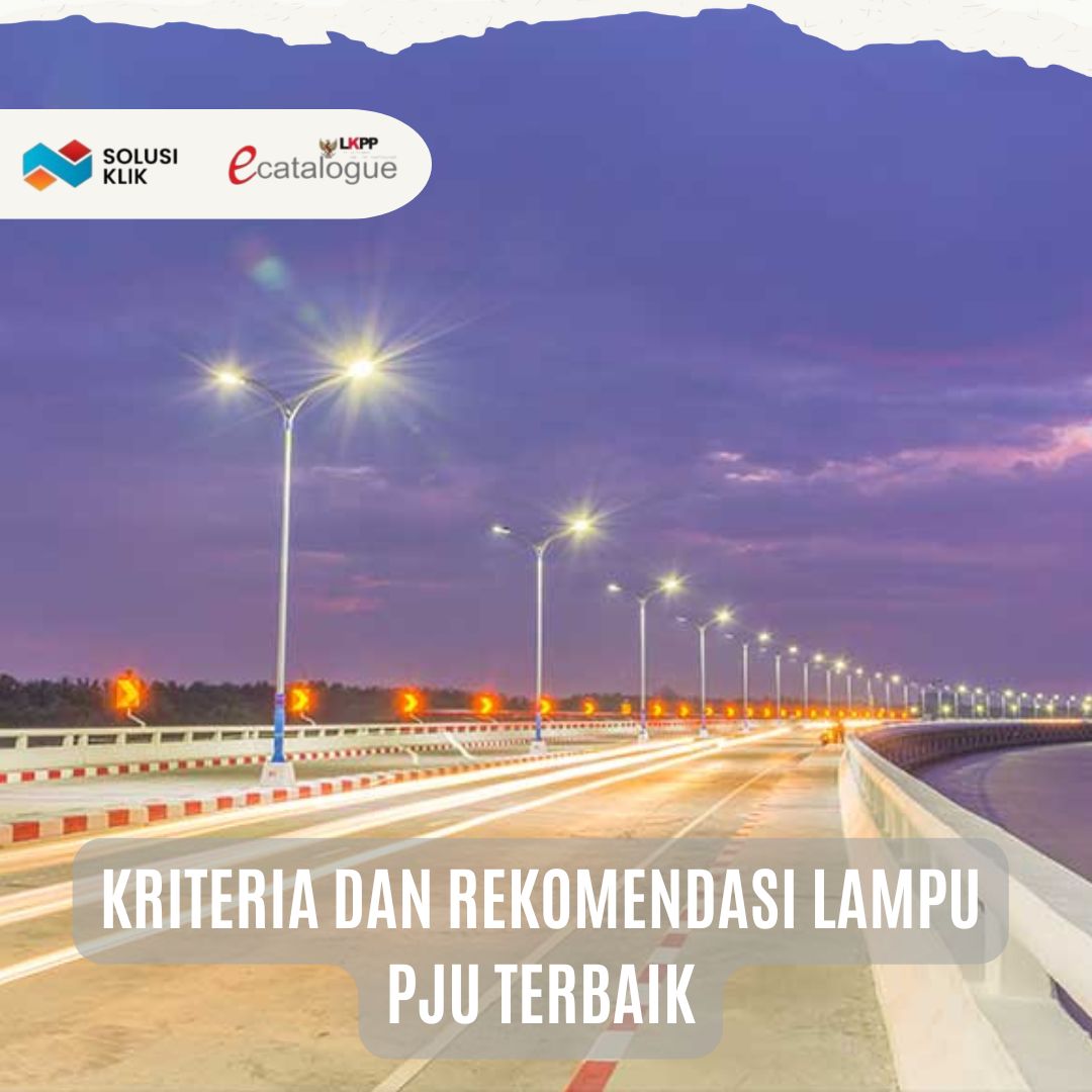 Kriteria dan Rekomendasi Lampu PJU Terbaik - Penyedia Terlengkap Indonesia