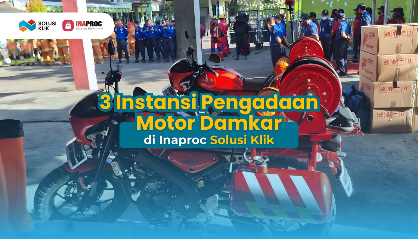 3 Instansi Pengadaan Motor Damkar di Inaproc