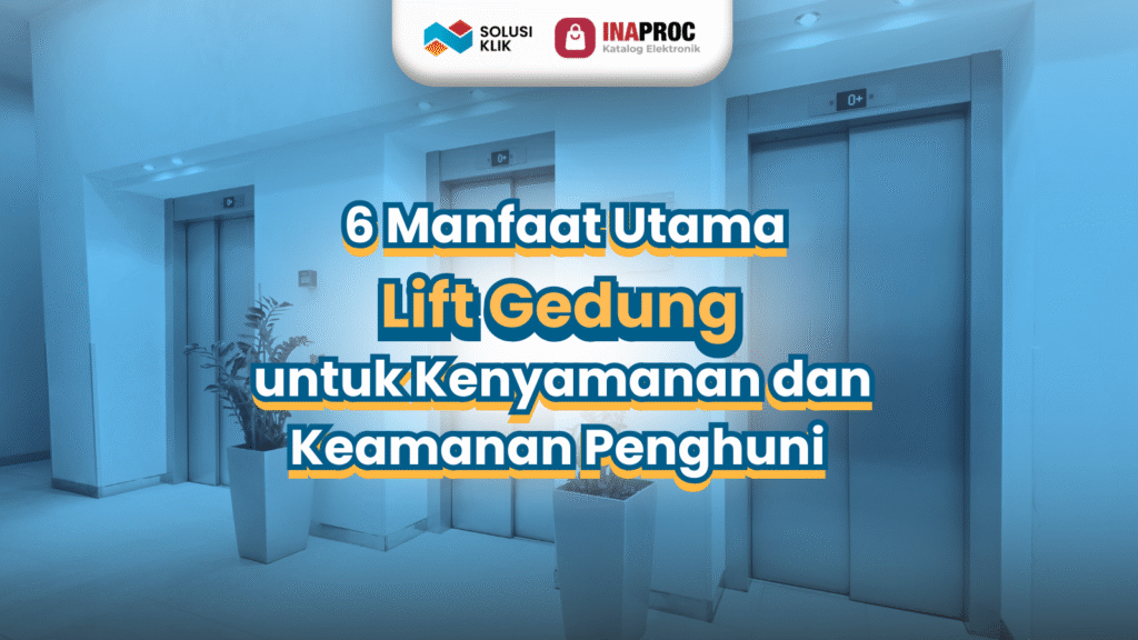 6 Manfaat Utama Lift Gedung untuk Kenyamanan dan Keamanan