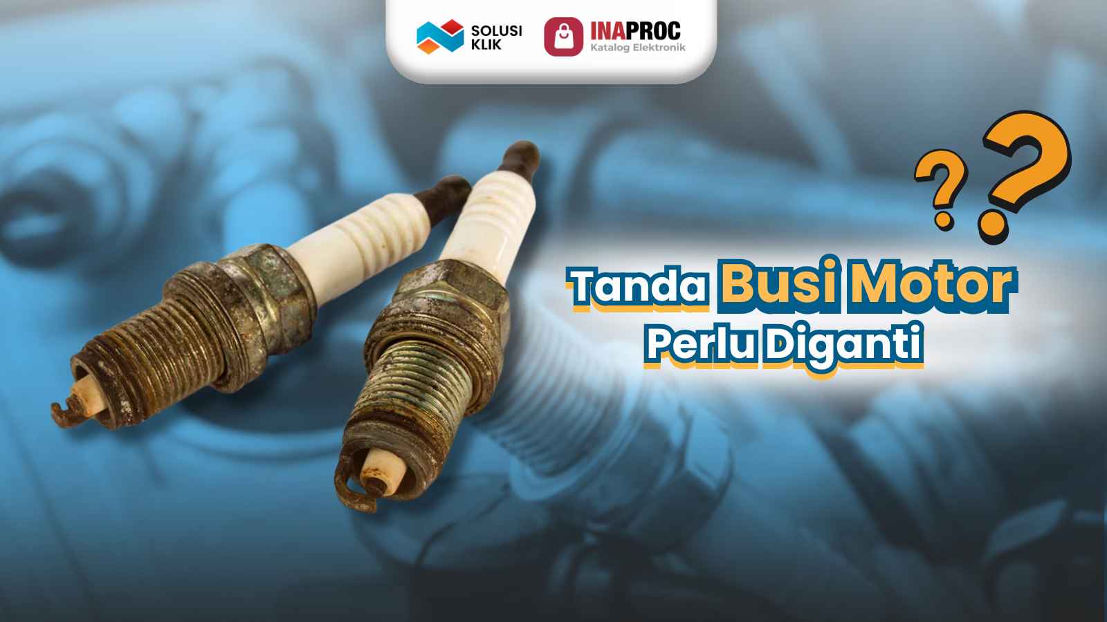 5 Tips Memilih dan Merawat Busi Motor Agar Performa Maksimal