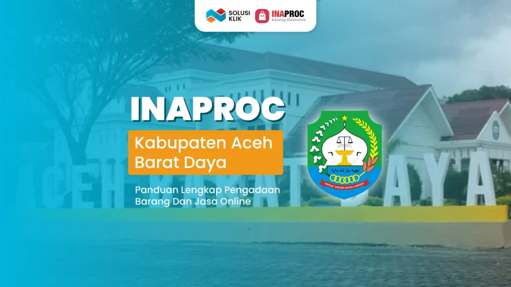 Pengadaan Inaproc Kabupaten Aceh Barat Daya