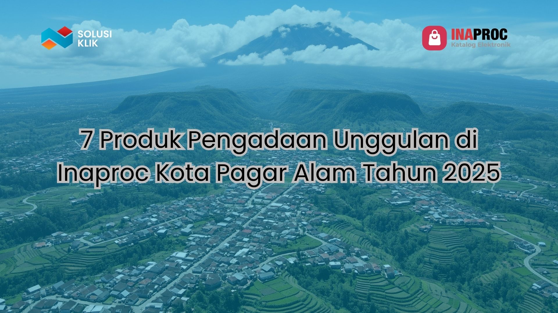 Inaproc Kota Pagar Alam, 7 Produk Pengadaan Unggulan