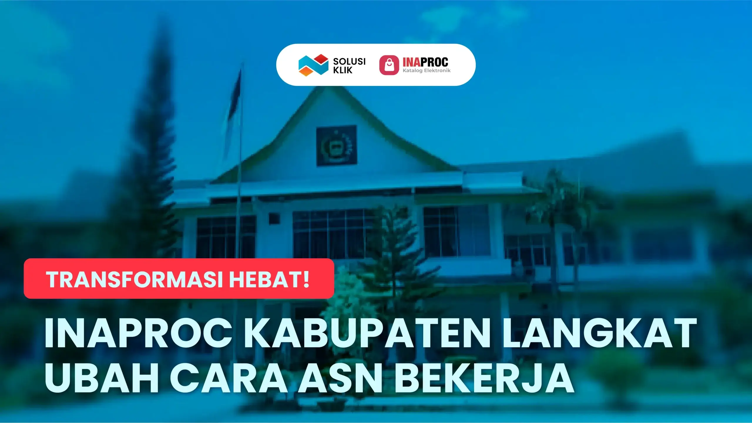 Transformasi Hebat! Inaproc Kabupaten Langkat Ubah Cara ASN Bekerja